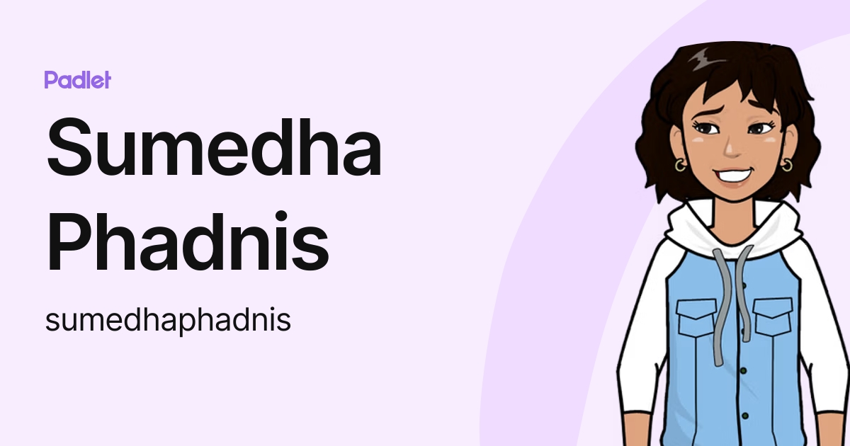 Sumedha Phadnis (sumedhaphadnis) profile | Padlet