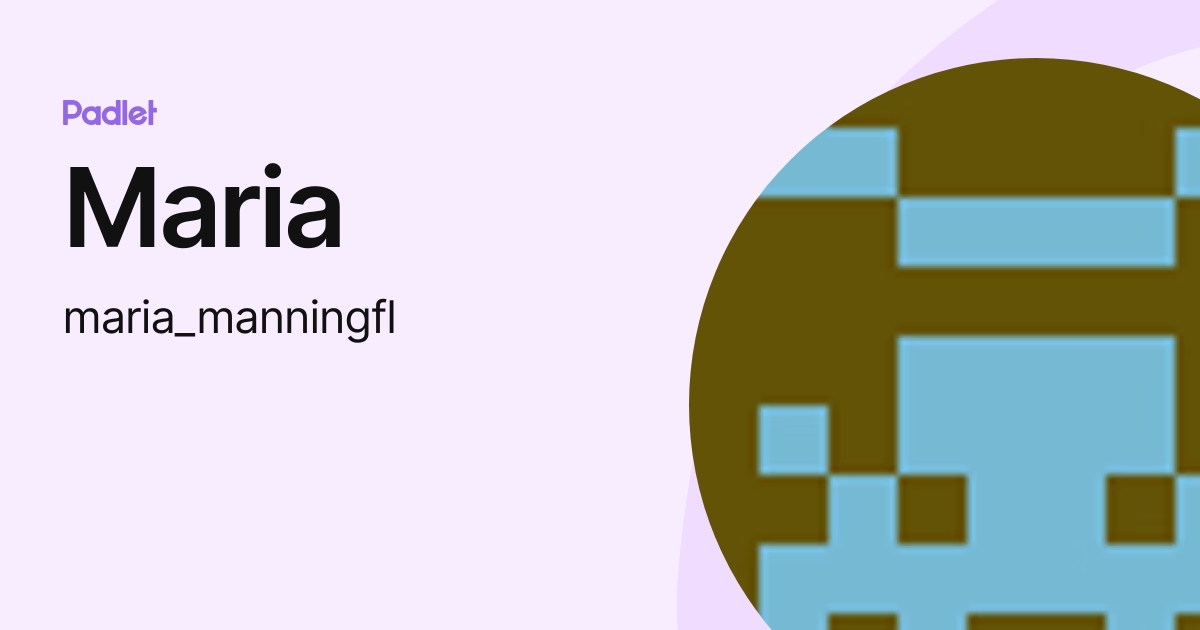 Maria (maria_manningfl) profile | Padlet