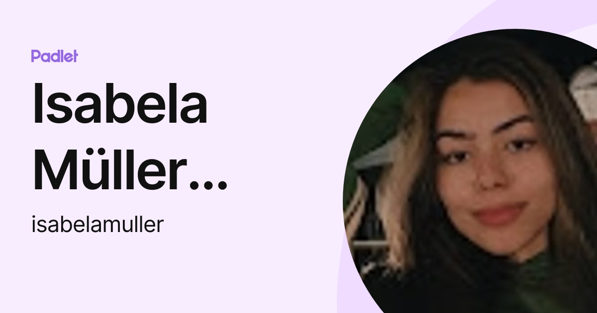 Isabela Müller Martins Rocha (isabelamuller) profile | Padlet