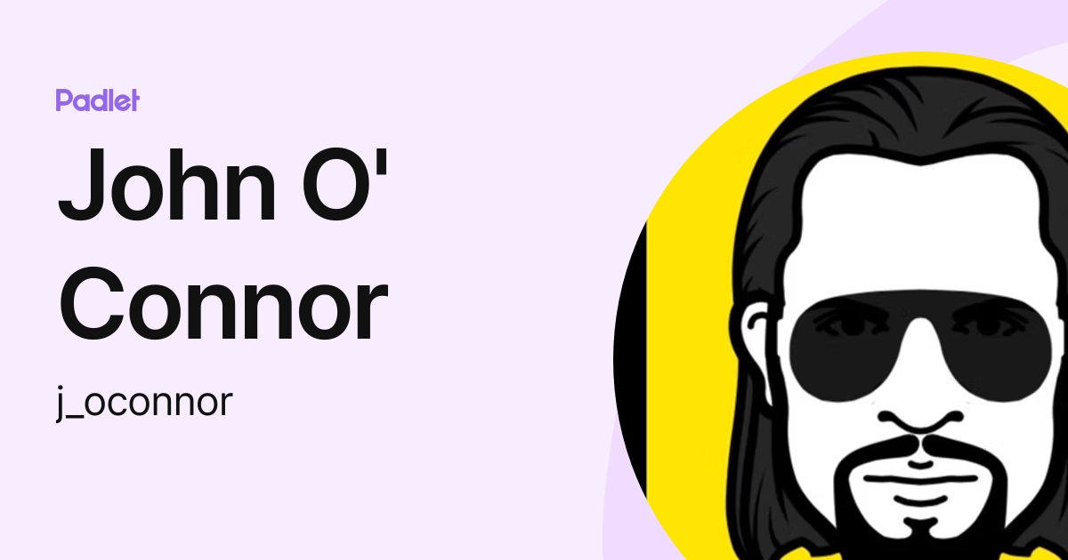 John O' Connor (j_oconnor) profile | Padlet