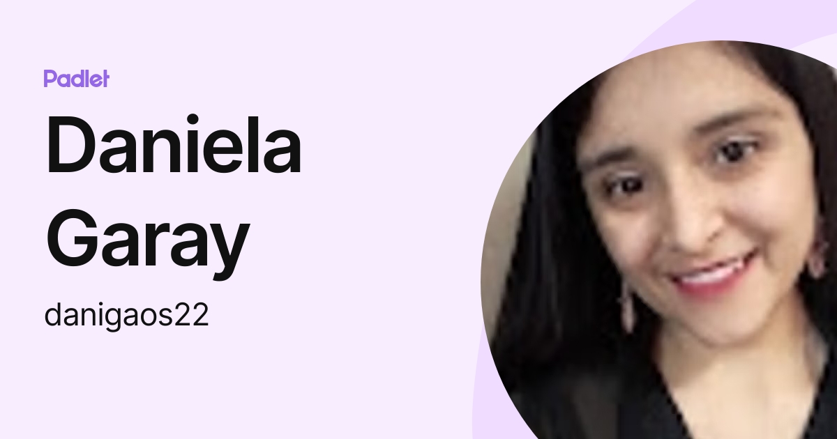 Daniela Garay (danigaos22) profile | Padlet