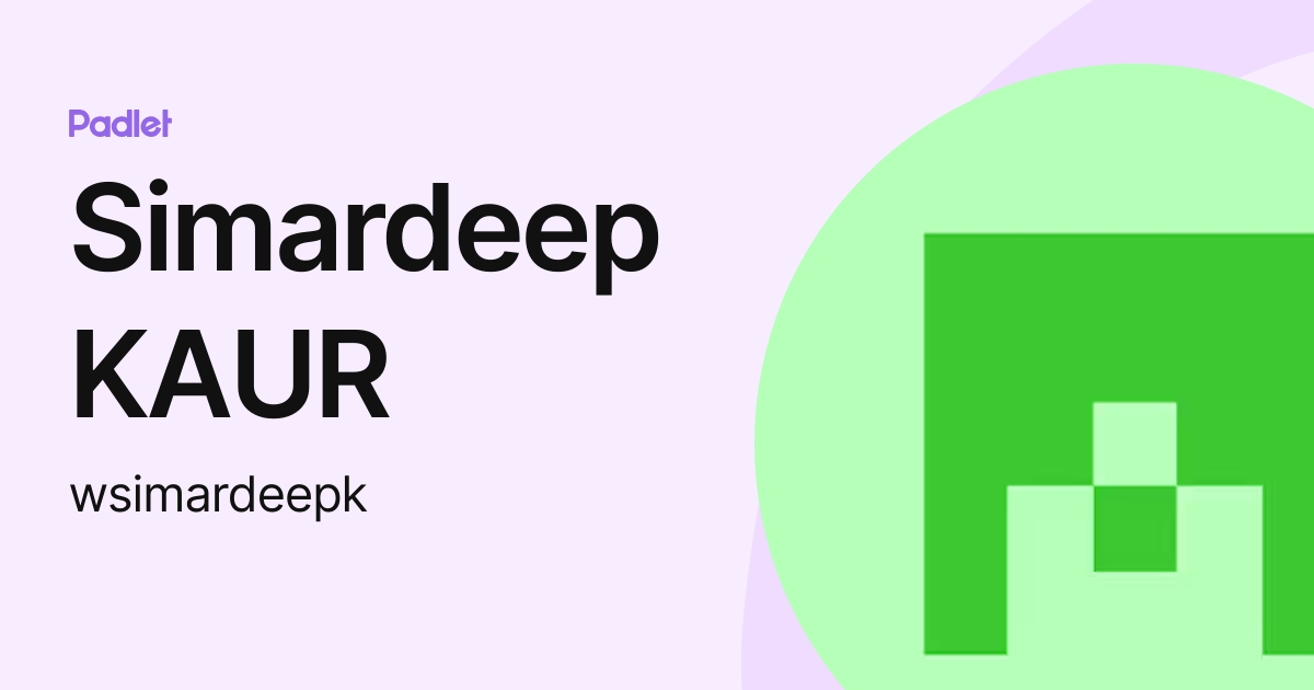 Simardeep KAUR (wsimardeepk) profile | Padlet