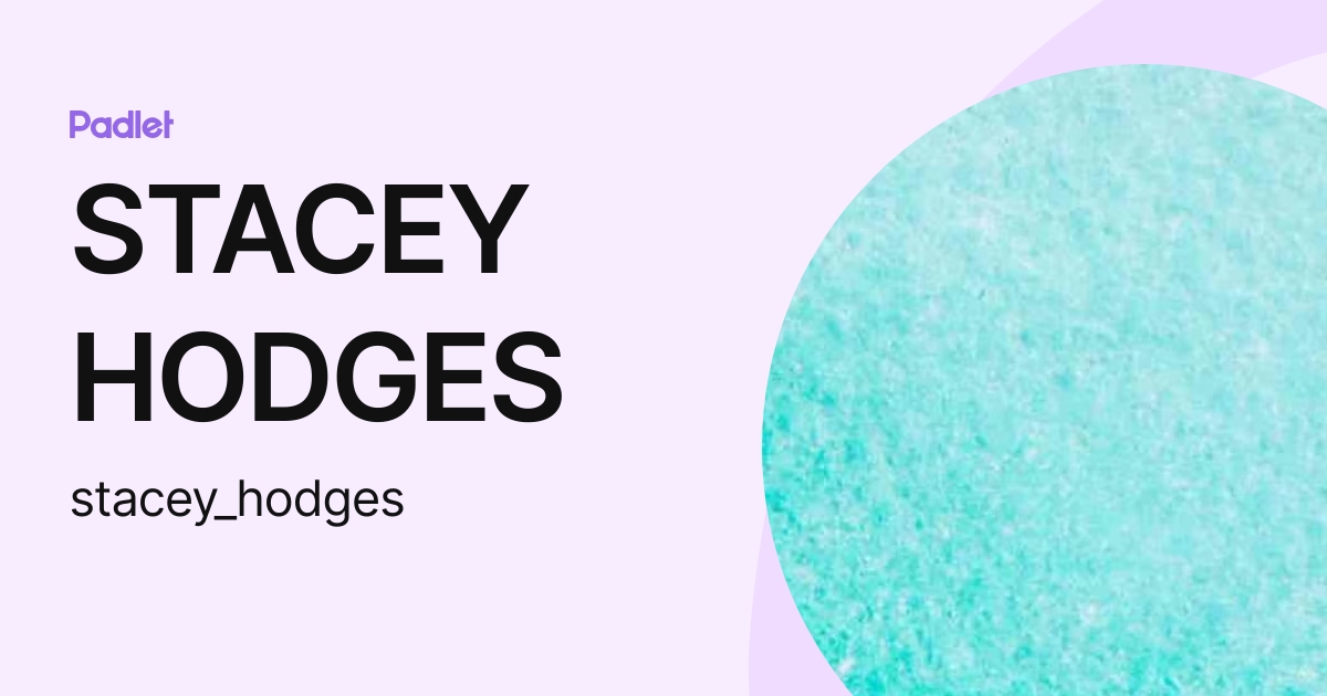 STACEY HODGES (stacey_hodges) profile | Padlet