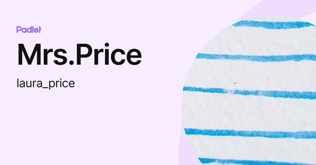 Mrs.Price (laura_price) profile | Padlet