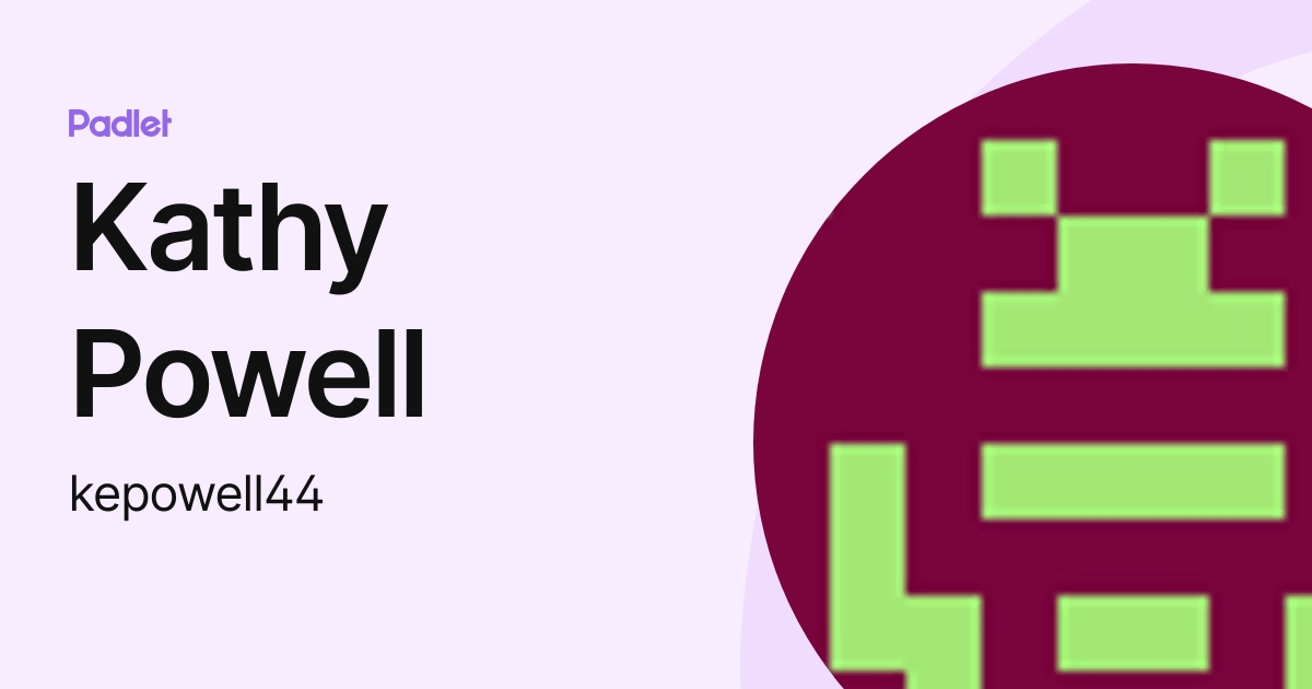 Kathy Powell (kepowell44) profile | Padlet