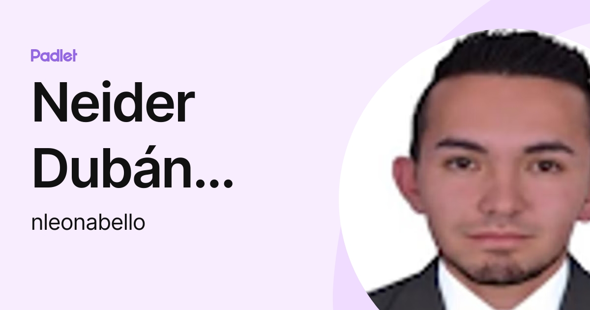 Neider Dubán León Abello (nleonabello) profile | Padlet