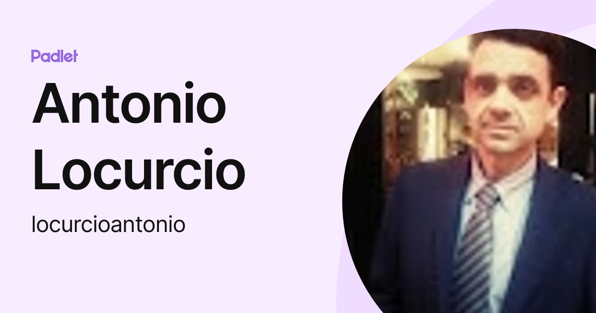 Antonio Locurcio (locurcioantonio) profile | Padlet