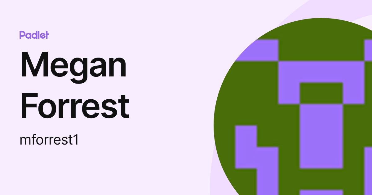 Megan Forrest (mforrest1) profile | Padlet
