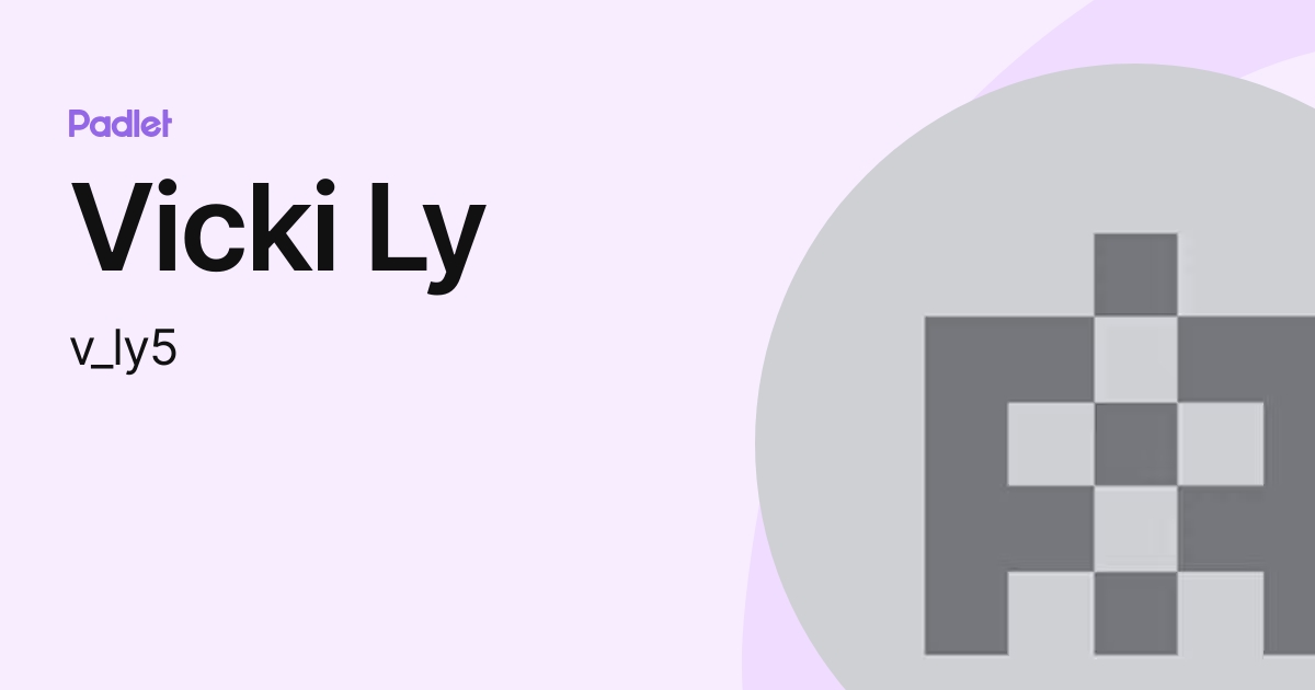 Vicki Ly (v_ly5) profile | Padlet