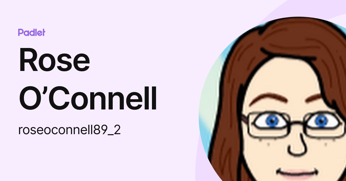 Rose O’Connell (roseoconnell89) profile | Padlet