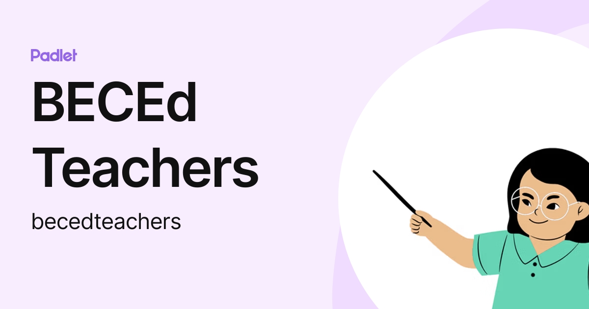 BECEd Teachers (becedteachers) profile | Padlet