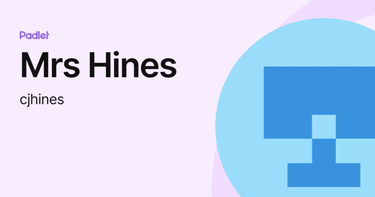 Mrs Hines (cjhines) profile | Padlet