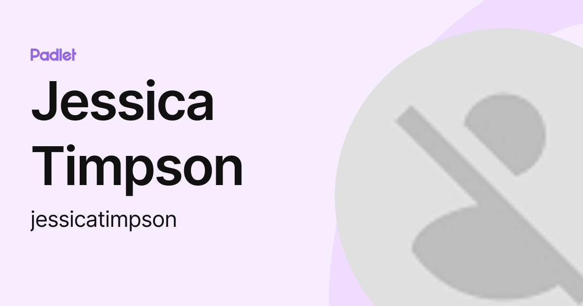 Jessica Timpson (jessicatimpson) profile | Padlet