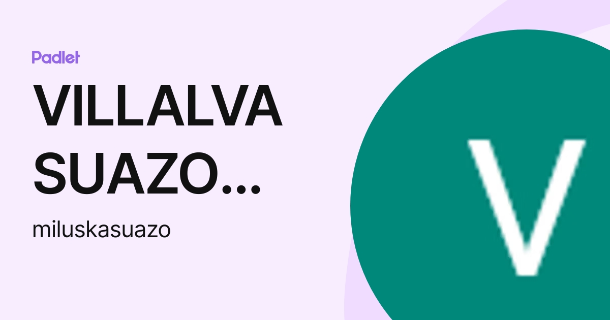 VILLALVA SUAZO STEPHANY MILUSKA (miluskasuazo) profile | Padlet