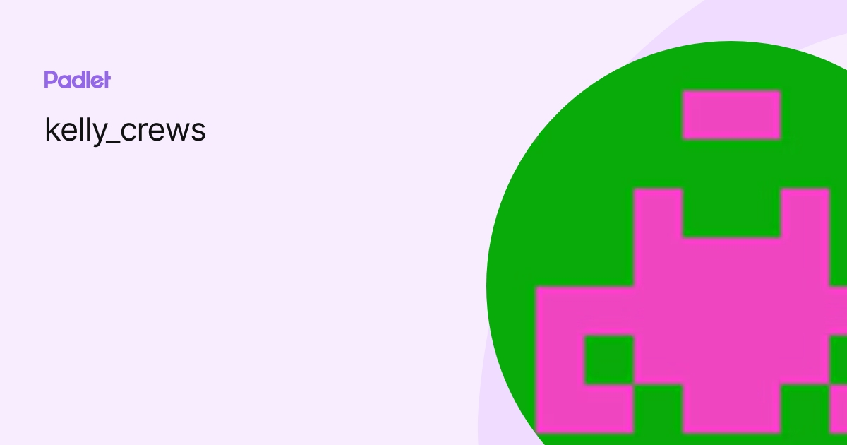 kelly_crews profile | Padlet