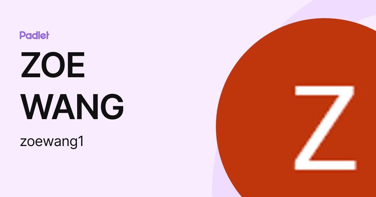 ZOE WANG (zoewang1) profile | Padlet