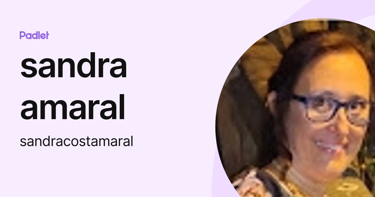 sandra amaral (sandracostamaral) profile | Padlet