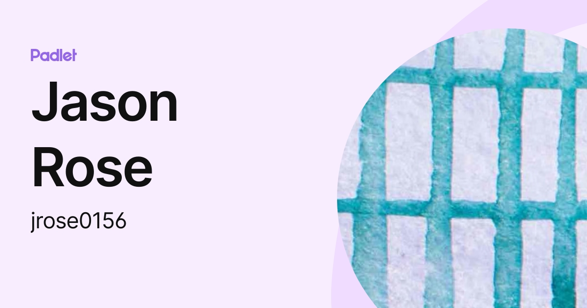 Jason Rose (jrose0156) profile | Padlet