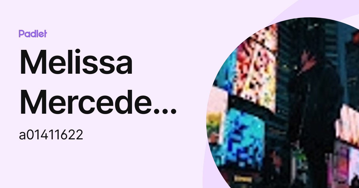 Melissa Mercedes Cruz Gallardo (a01411622) profile | Padlet