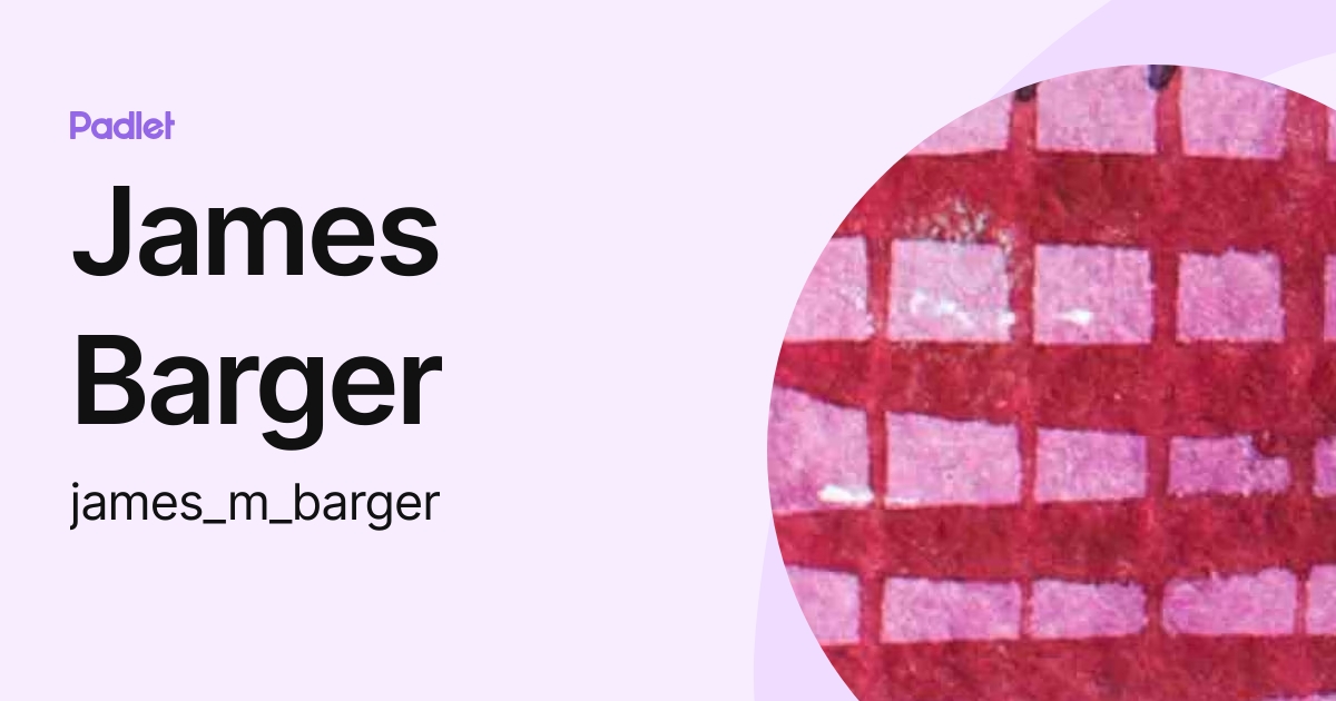 James Barger (james_m_barger) profile | Padlet