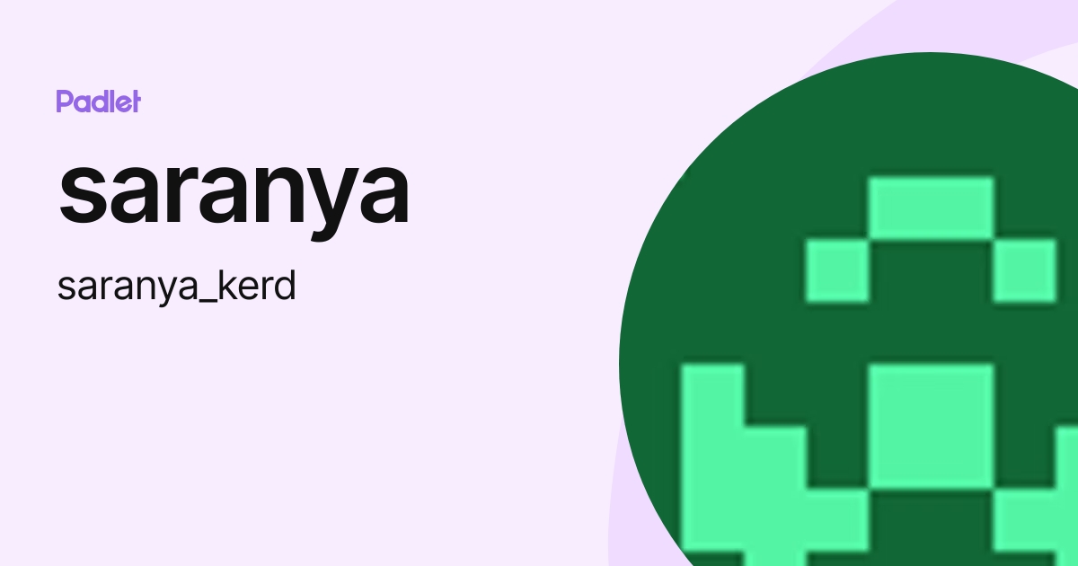 saranya (saranya_kerd) profile | Padlet