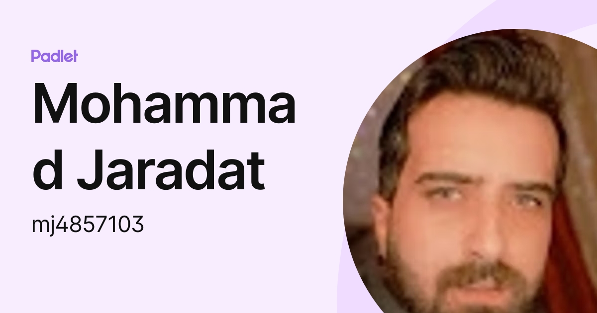 Mohammad Jaradat (mj4857103) profile | Padlet