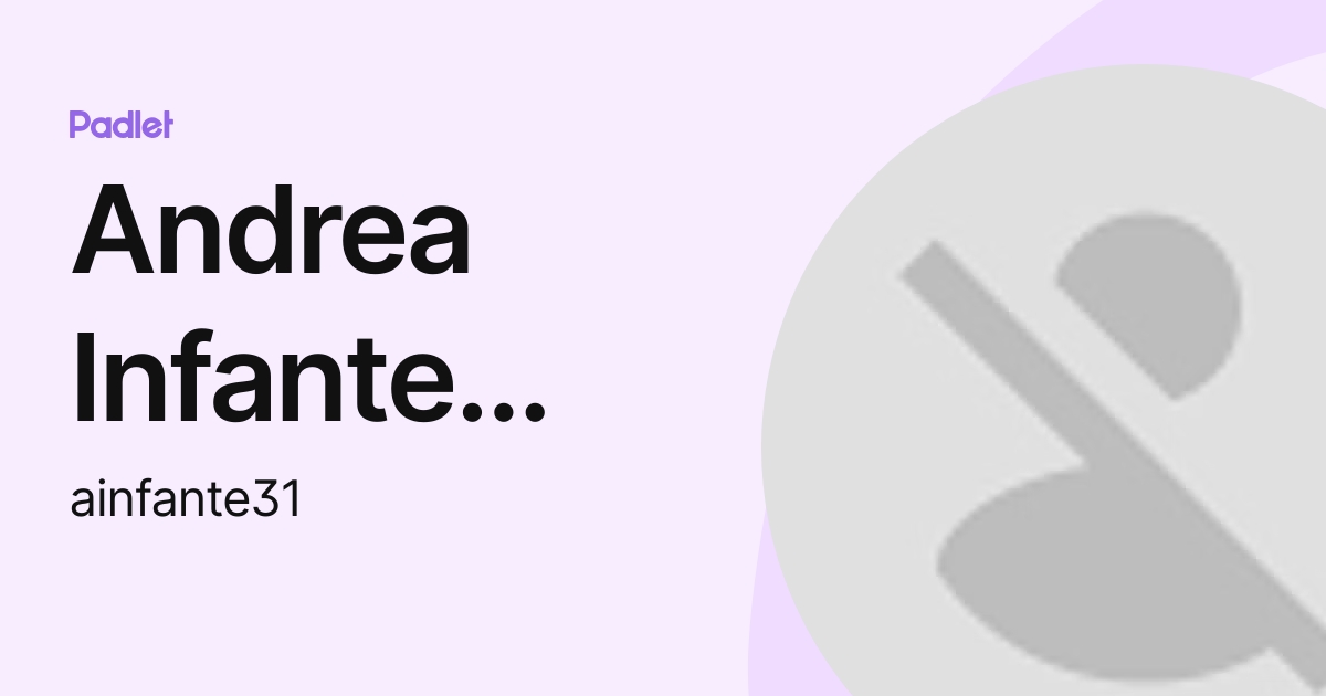 Andrea Infante León (ainfante31) profile | Padlet
