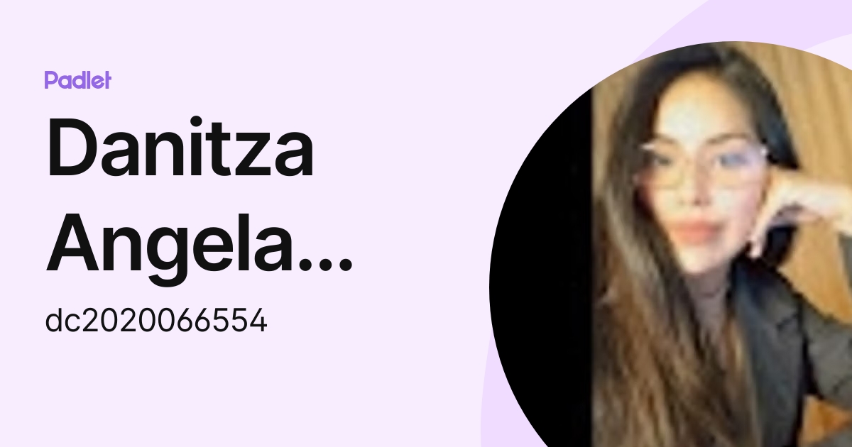 Danitza Angela CONDORI CONDORI (dc2020066554) profile | Padlet