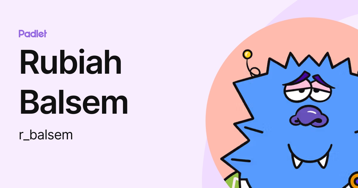 Rubiah Balsem (r_balsem) profile | Padlet