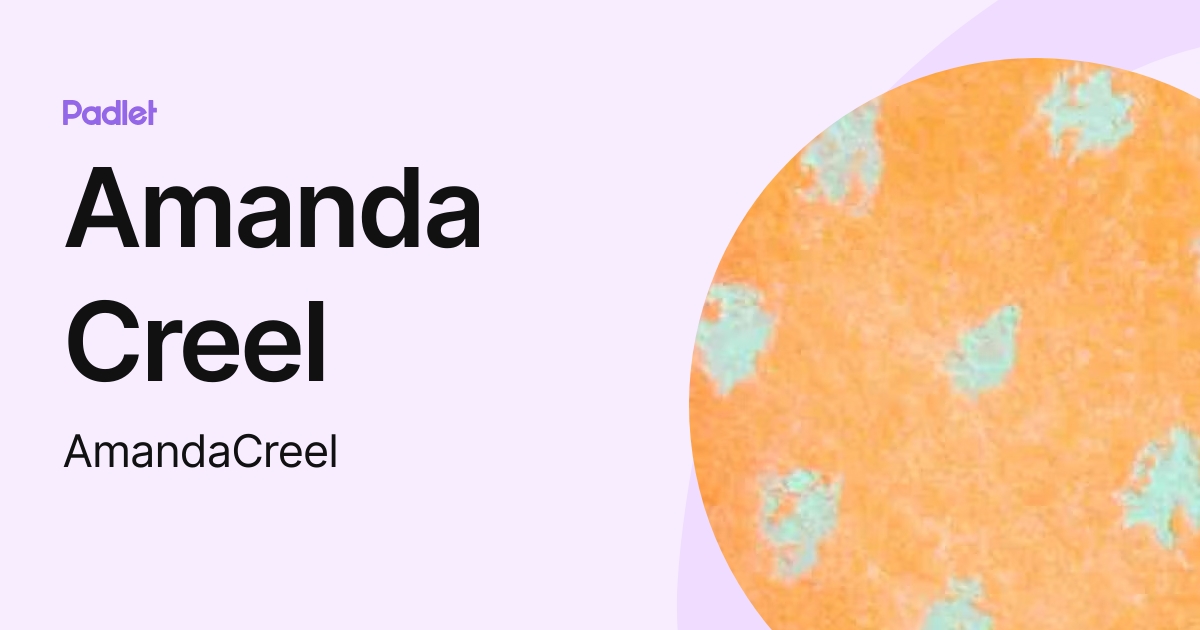 Amanda Creel (AmandaCreel) profile | Padlet