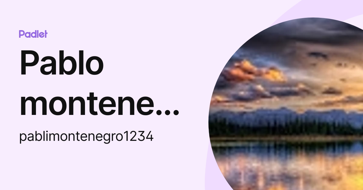 Pablo montenegro (pablimontenegro1234) profile | Padlet