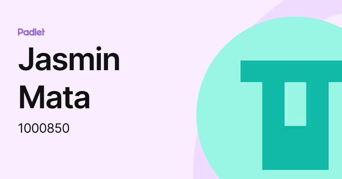 Jasmin Mata (1000850) profile | Padlet