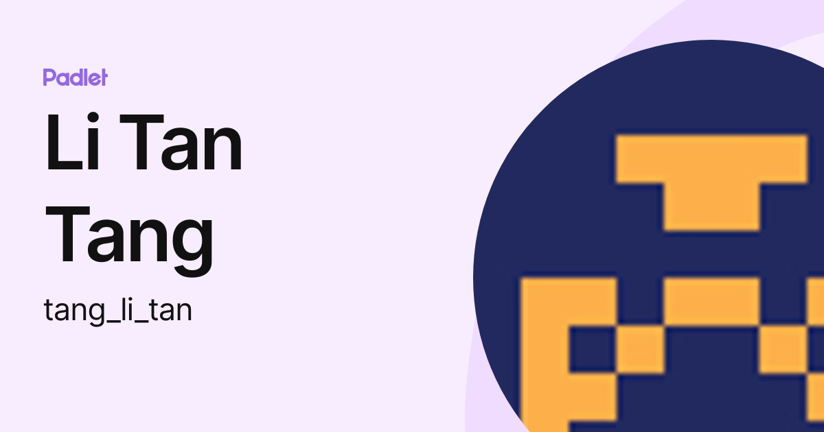 Li Tan Tang (tang_li_tan) profile | Padlet