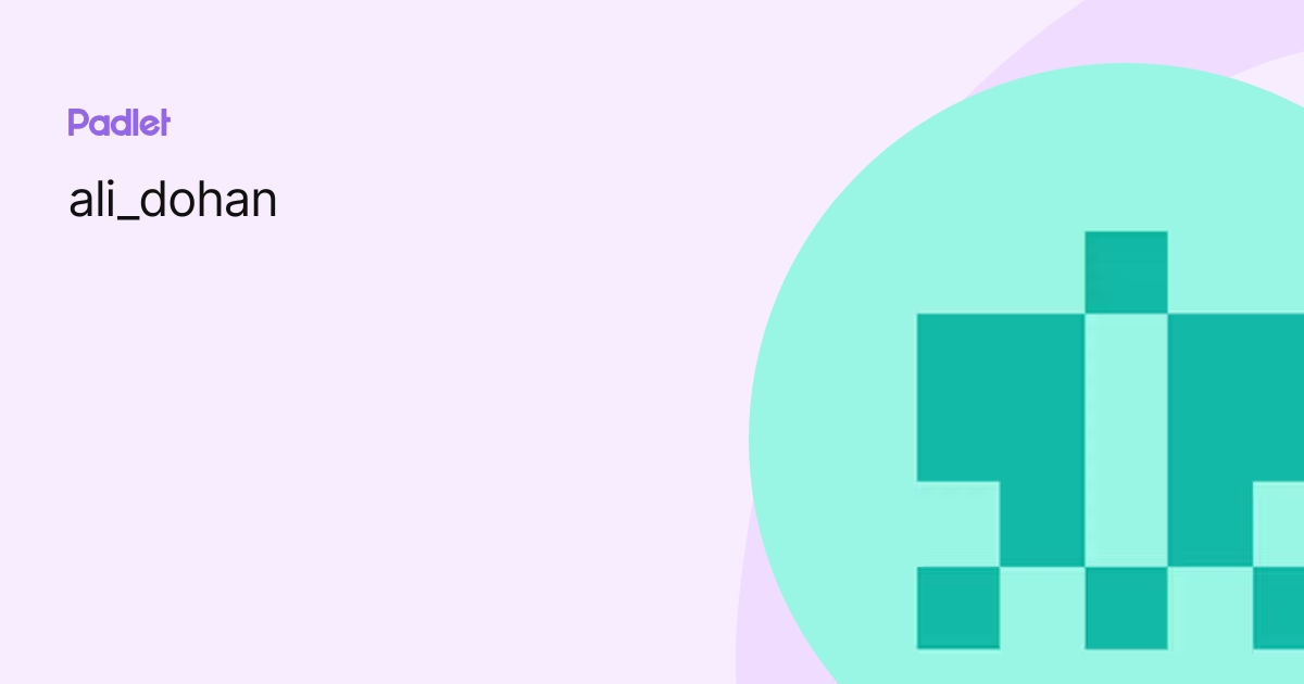 ali_dohan profile | Padlet