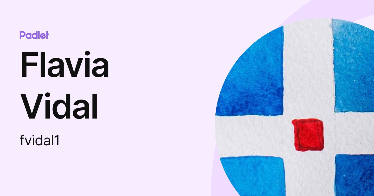 Flavia Vidal (fvidal1) profile | Padlet