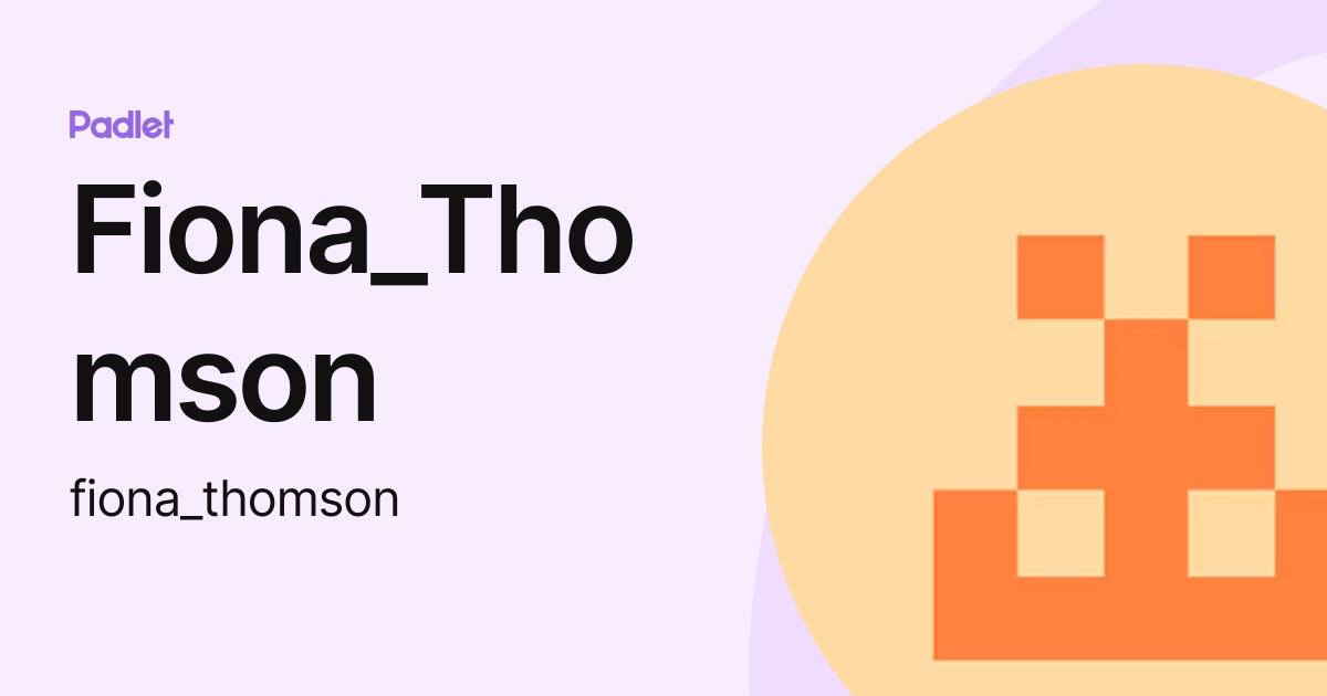 Fiona_Thomson (fiona_thomson) profile | Padlet