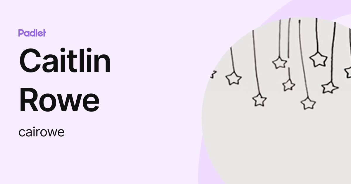 Caitlin Rowe (cairowe) profile | Padlet