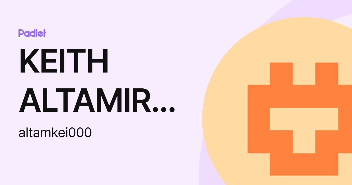 KEITH ALTAMIRANO (altamkei000) profile | Padlet