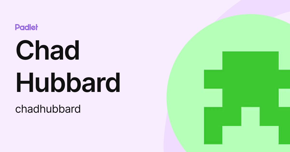 Chad Hubbard (chadhubbard) profile | Padlet