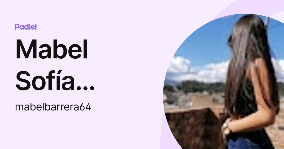 Mabel Sofía Saenz Barrera (mabelbarrera64) profile | Padlet