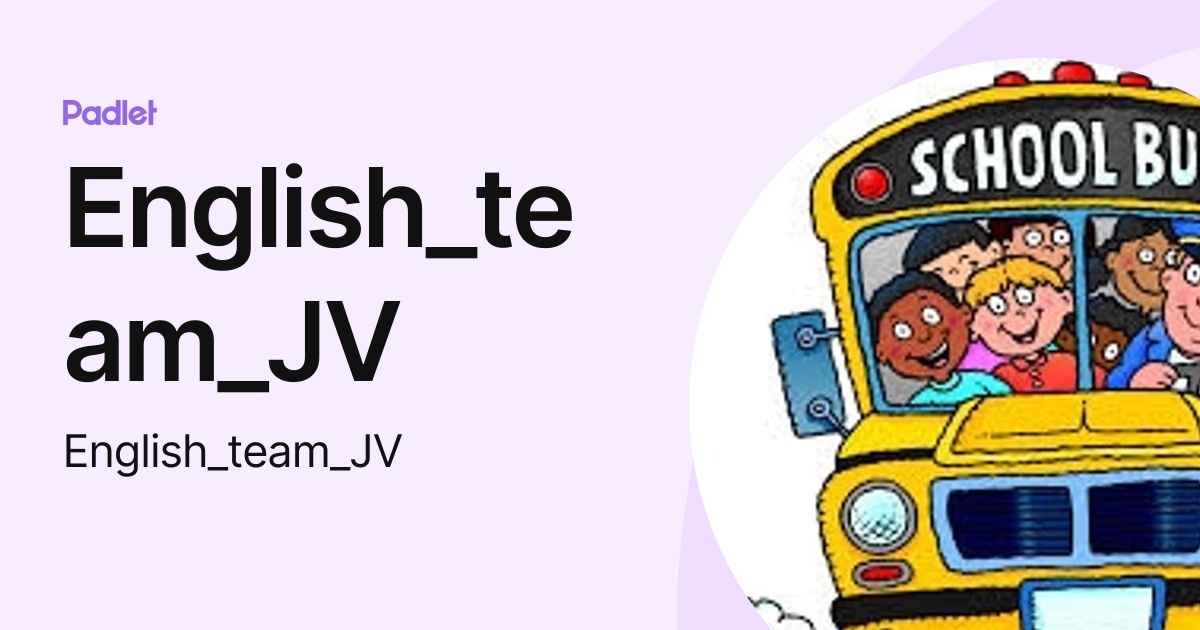 English_team_JV (English_team_JV) profile | Padlet