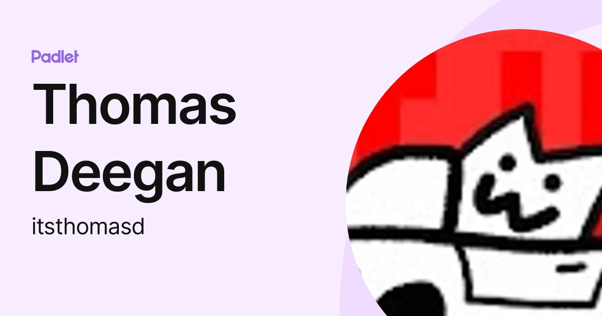 Thomas Deegan (itsthomasd) profile | Padlet