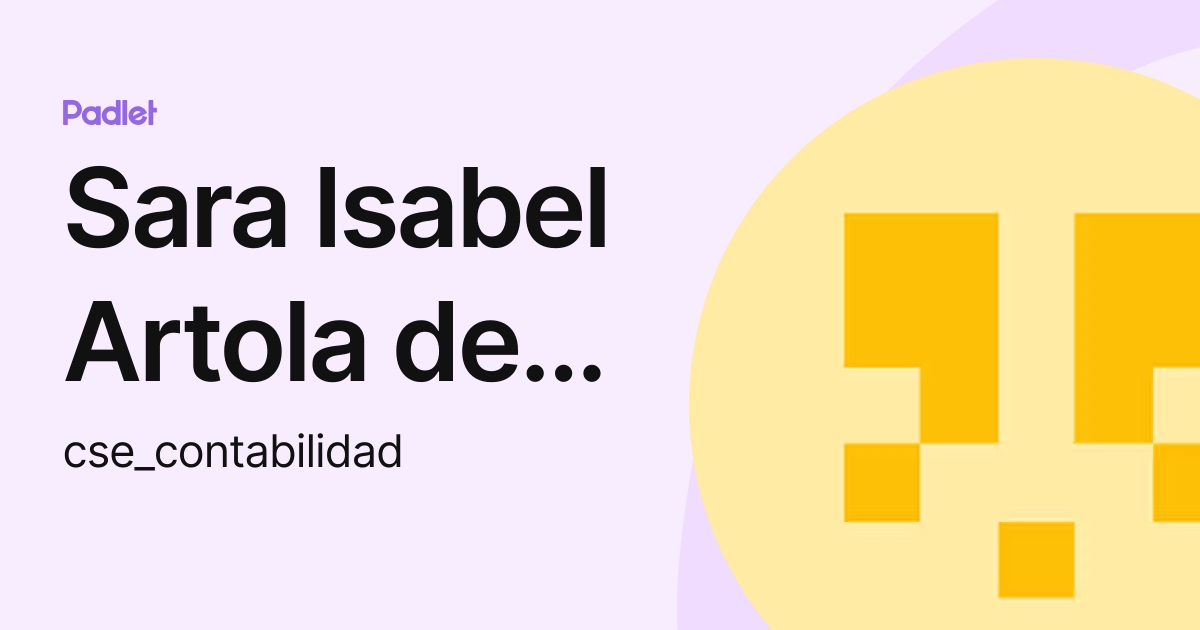 Sara Isabel Artola de Arevalo (cse_contabilidad) profile | Padlet