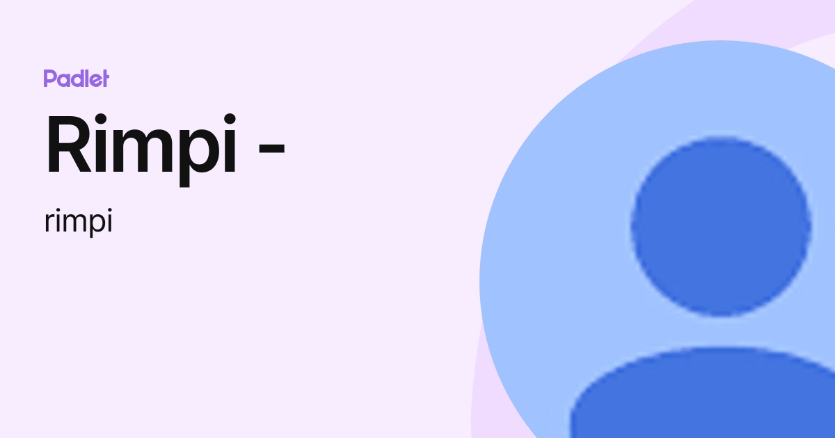 Rimpi - (rimpi) profile | Padlet