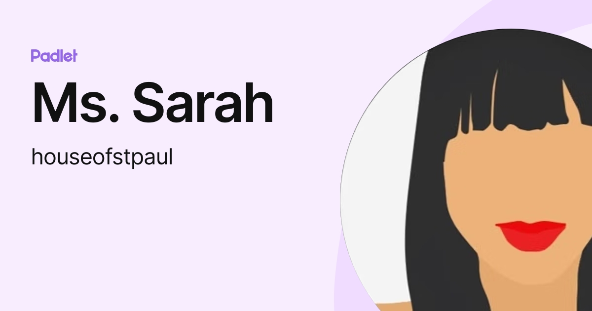 Ms. Sarah (houseofstpaul) profile | Padlet