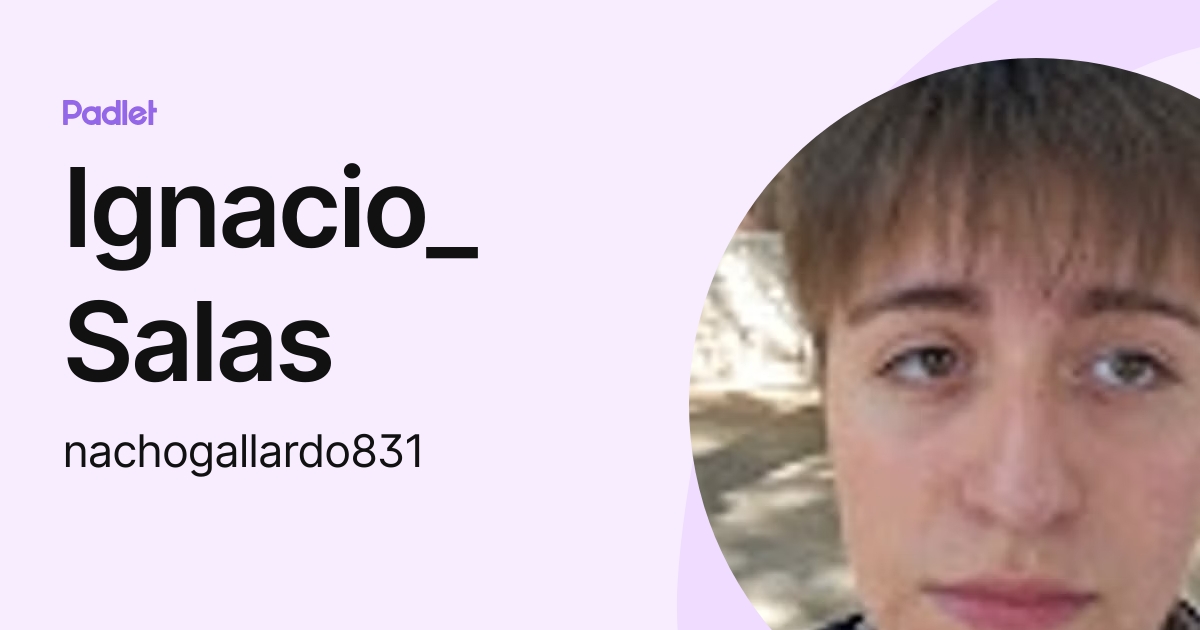 Ignacio_ Salas (nachogallardo831) profile | Padlet