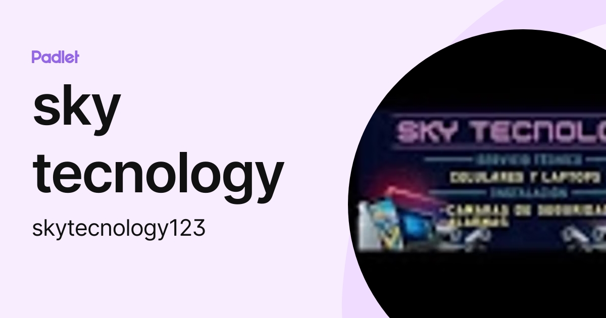 sky tecnology (skytecnology123) profile | Padlet