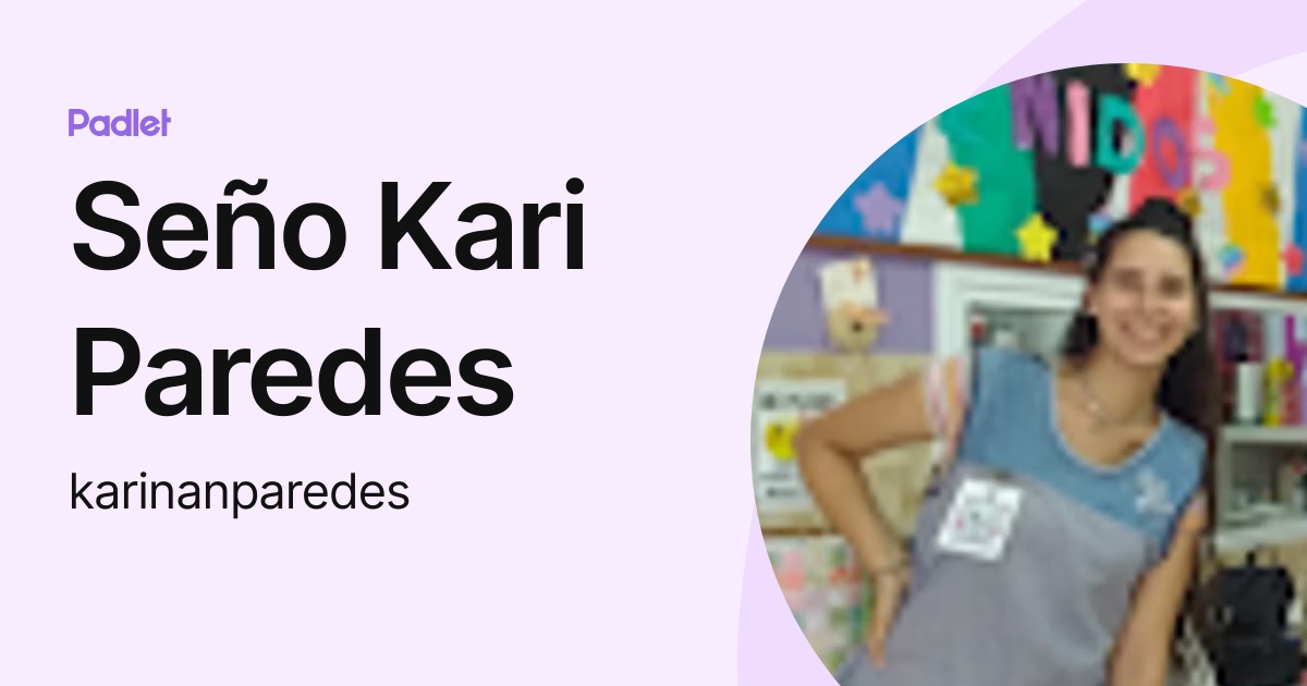 Seño Kari Paredes (karinanparedes) profile | Padlet