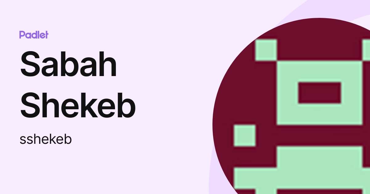 Sabah Shekeb (sshekeb) profile | Padlet