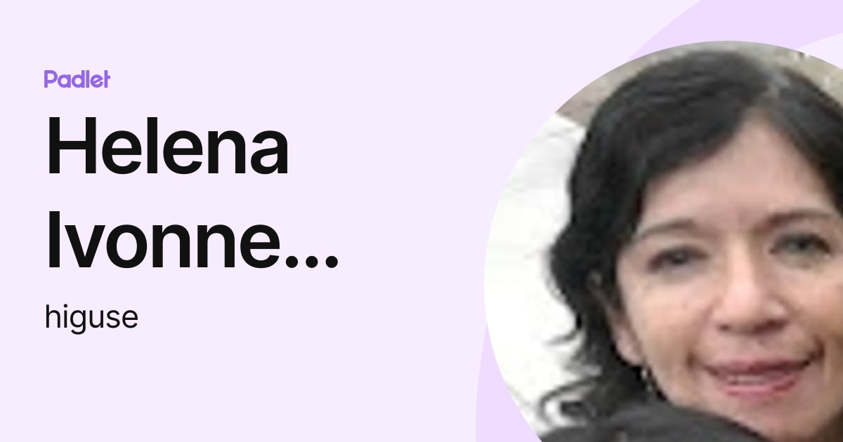 Helena Ivonne Guerrero Urbano (higuse) profile | Padlet